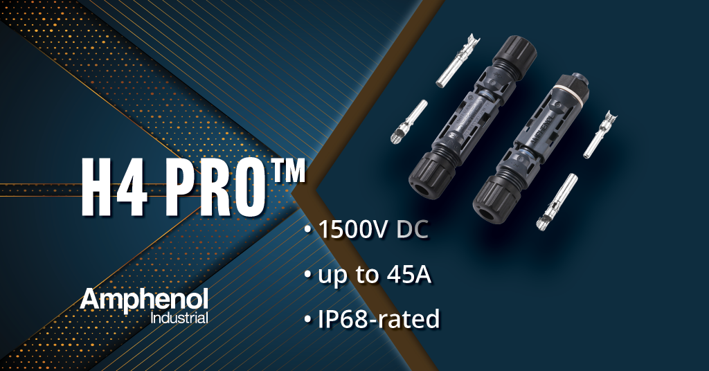 H4 PRO™ PV Connector | The Pinnacle of Solar Connector Types - Amphenol Industrial Operations